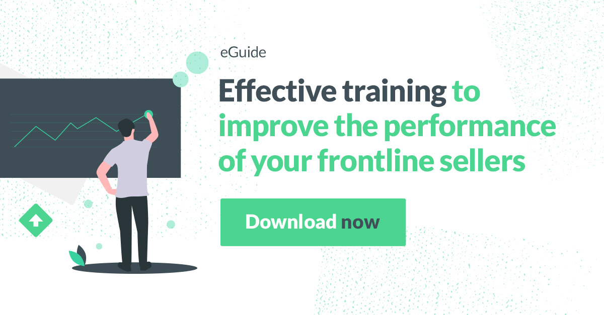 Effective training to improve the performance of your frontline sellers